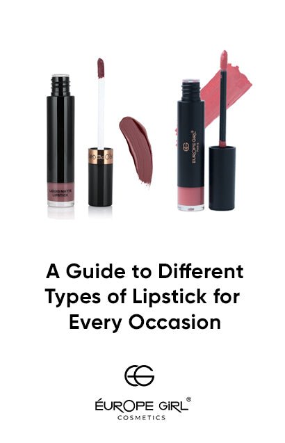 A Guide to Different Types of Lipstick for Every Occasion – EuropeGirl ...